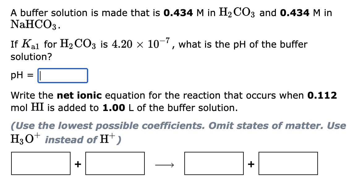 Solved A buffer solution is made that is 0.434M in H2CO3 and | Chegg.com