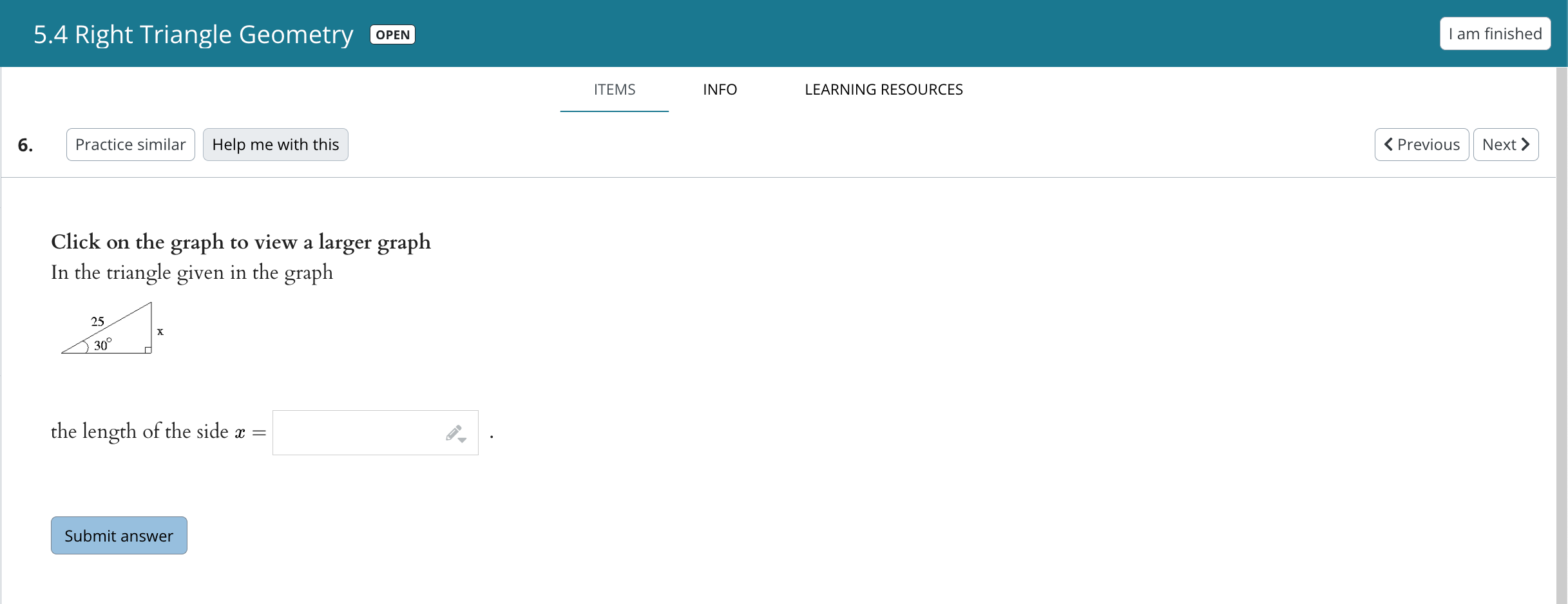 Solved 5.4 Right Triangle Geometry OPEN I am finished 6. | Chegg.com