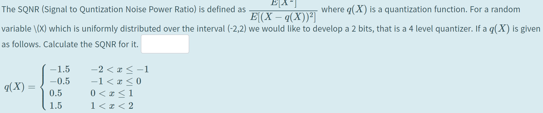Solved The SQNR (Signal to Quntization Noise Power Ratio) is | Chegg.com