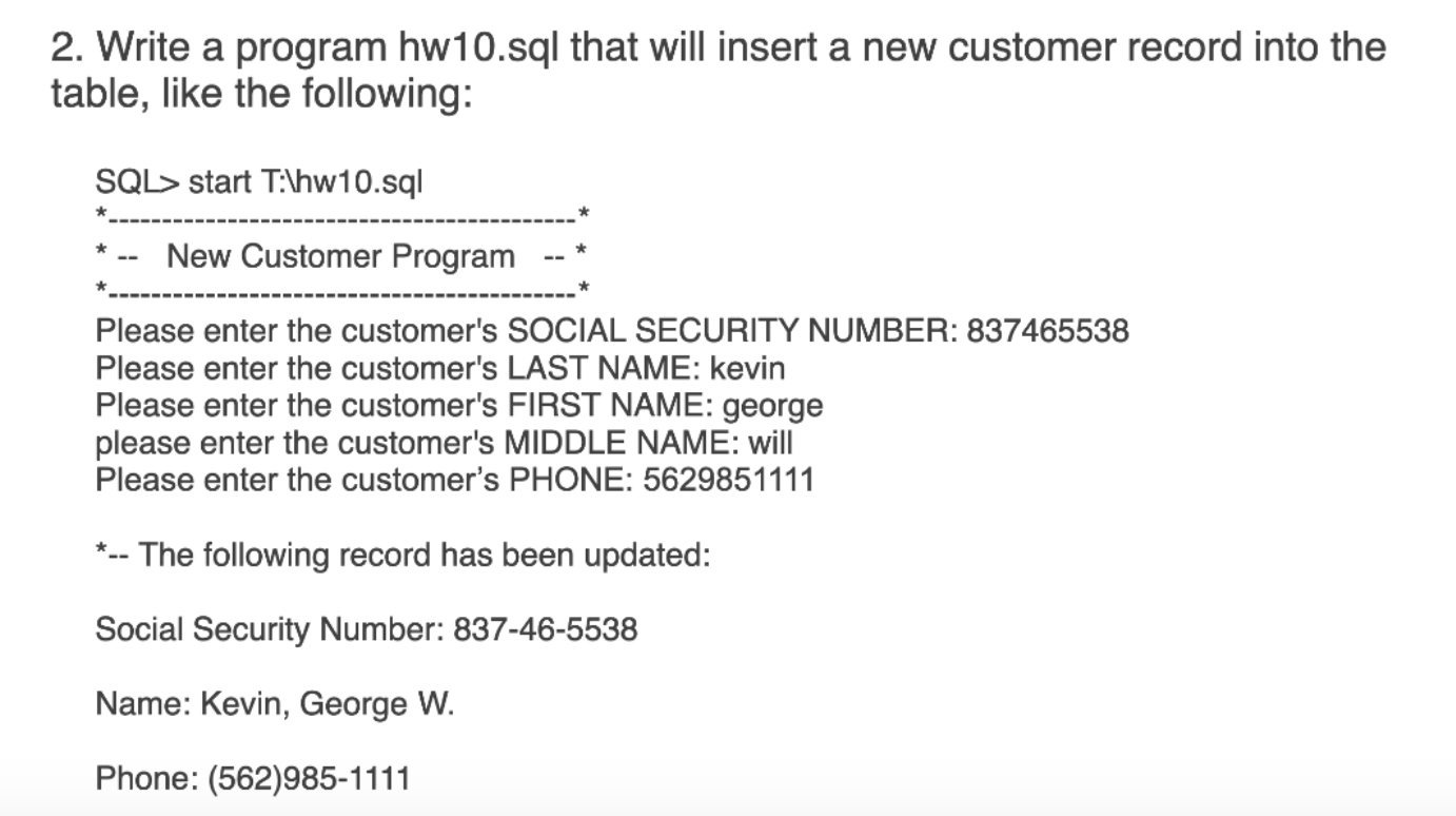 2. Write a program hw10.sql that will insert a new | Chegg.com