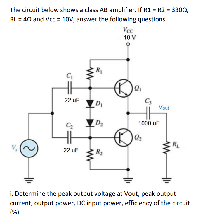 Solved The circuit below shows a class AB amplifier. If | Chegg.com