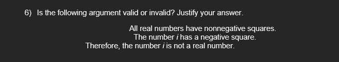 Solved 6) Is the following argument valid or invalid? | Chegg.com
