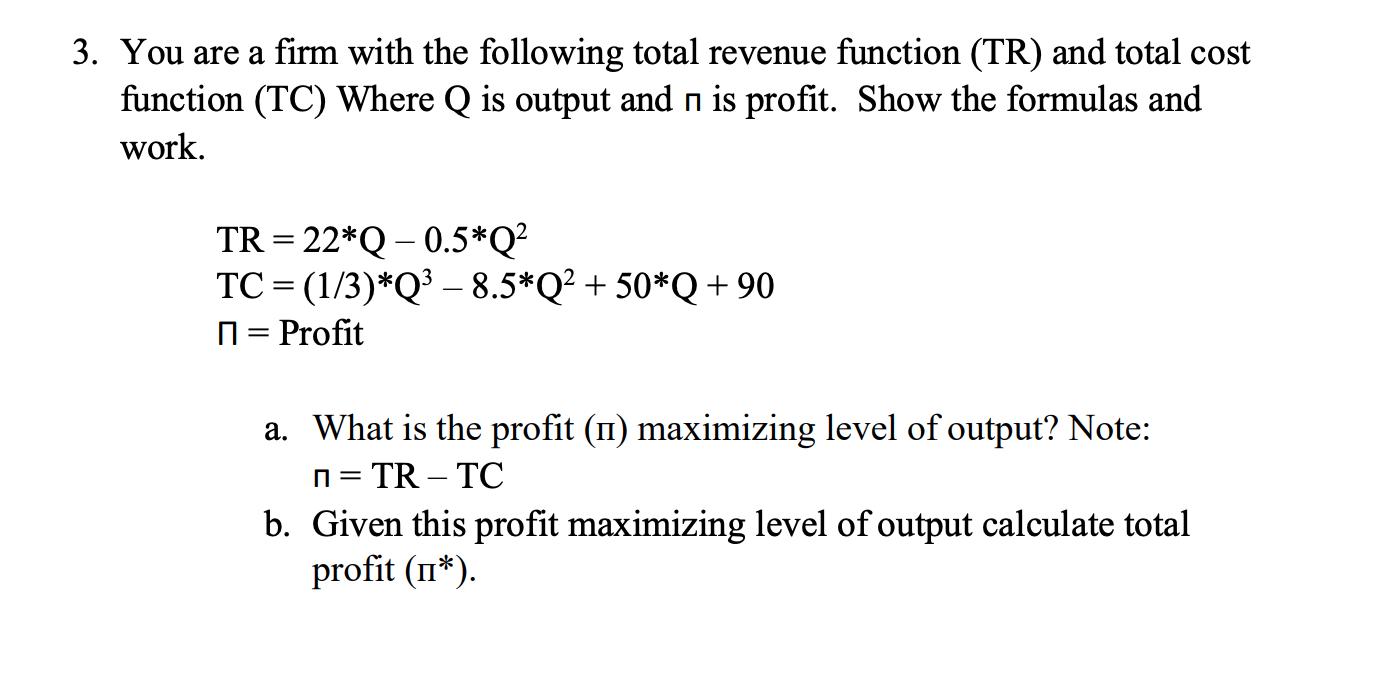 Solved 3. You are a firm with the following total revenue | Chegg.com