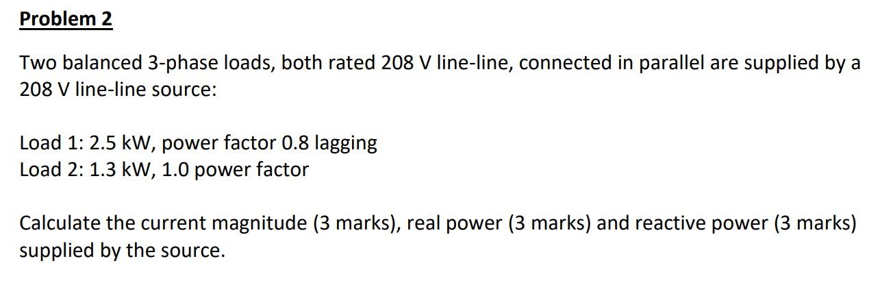 Solved Two balanced 3-phase loads, both rated 208 V | Chegg.com