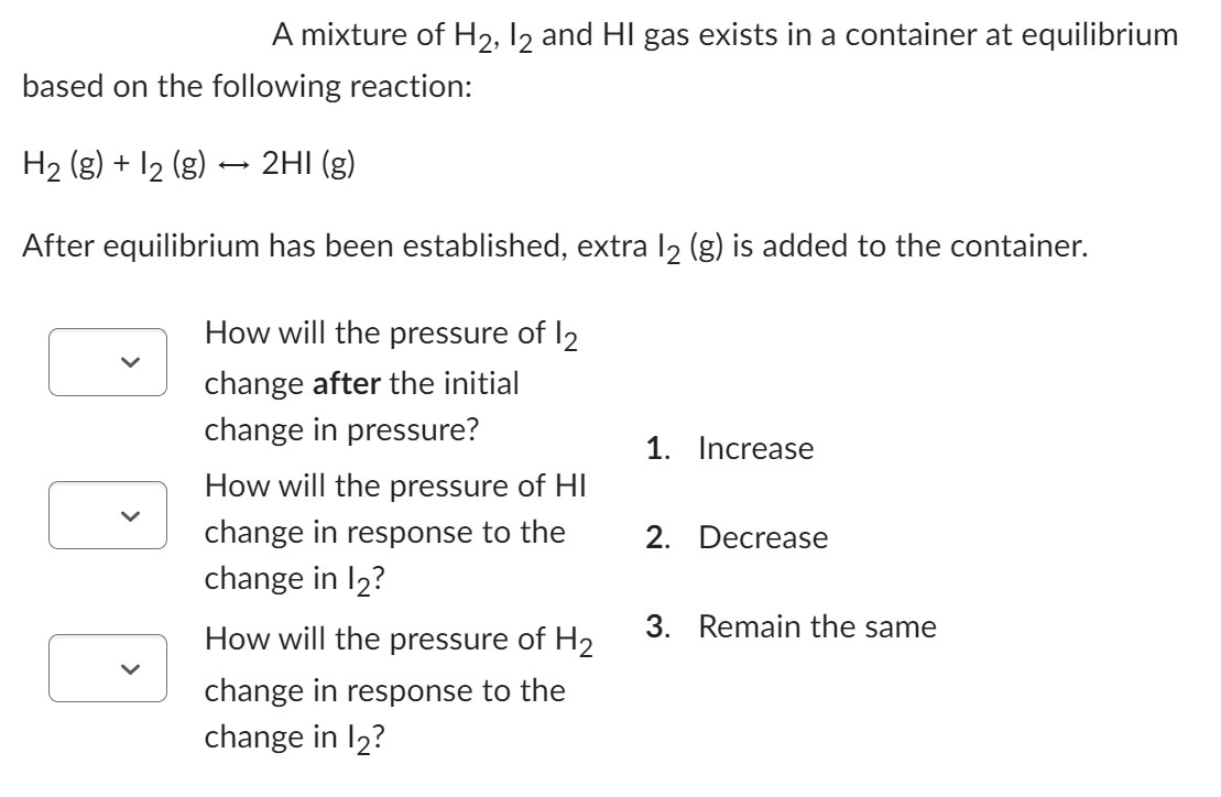 Solved A mixture of H2,I2 and HI gas exists in a container | Chegg.com
