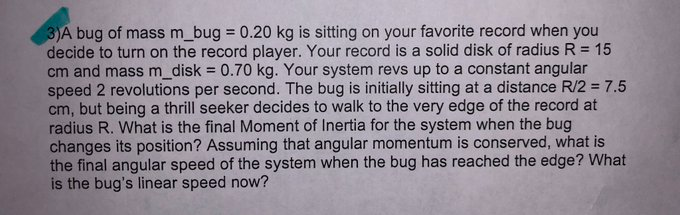 Solved 3) A bug of mass m_bug = 0.20 kg is sitting on your | Chegg.com