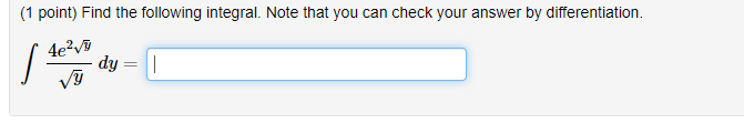 Solved (1 point) Find the following integral. Note that you | Chegg.com
