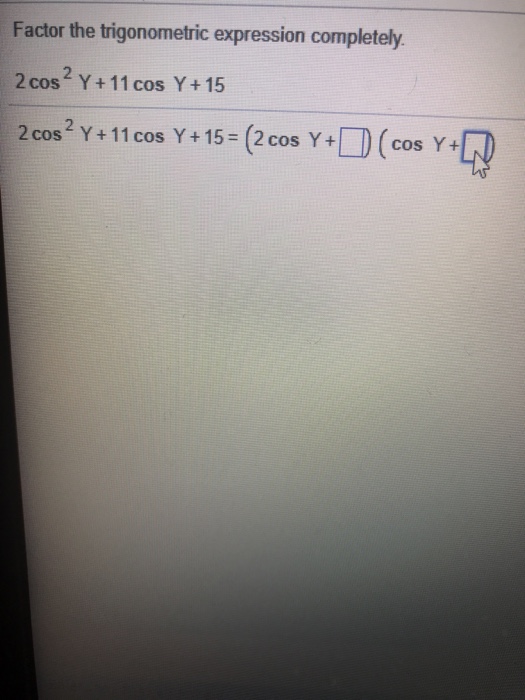 Solved Factor the trigonometric expression completely 2 cos | Chegg.com