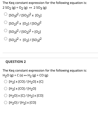 Solved The Keq constant expression for the following | Chegg.com