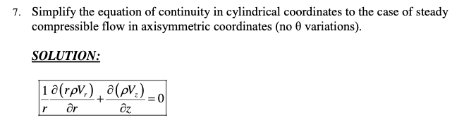 Solved 7. Simplify the equation of continuity in cylindrical | Chegg.com