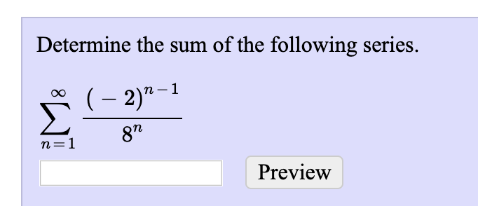 Solved Determine the sum of the following series. " ( - | Chegg.com
