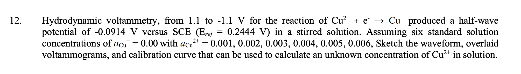 Solved 12. Hydrodynamic voltammetry, from 1.1 to -1.1 V for | Chegg.com