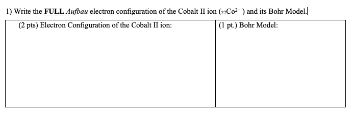 Solved 1) Write the FULL Aufbau electron configuration of | Chegg.com