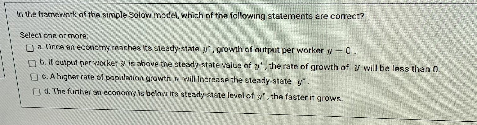 Solved In the framework of the simple Solow model, which of | Chegg.com