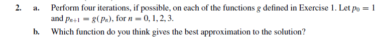 Solved 2. a. Perform four iterations, if possible, on each | Chegg.com