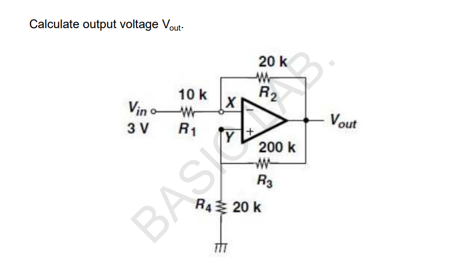 Solved Calculate output voltage Vout- 20 k W R2 Vin 10 k -W | Chegg.com
