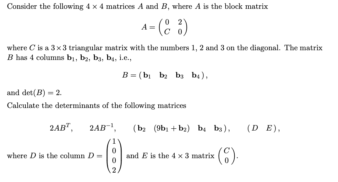Solved Consider the following 4 x 4 matrices A and B, where | Chegg.com