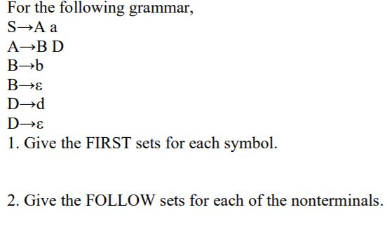 Solved For the following grammar, SA ABD B->b BE D-d DE 1. | Chegg.com