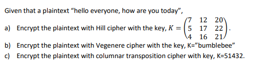 Solved Given that a plaintext “hello everyone, how are you | Chegg.com