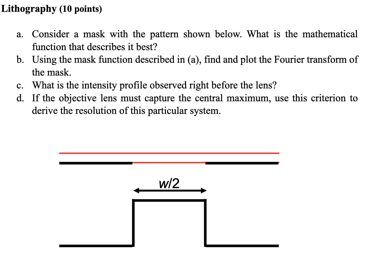 Solved Lithography (10 points) a. Consider a mask with the | Chegg.com