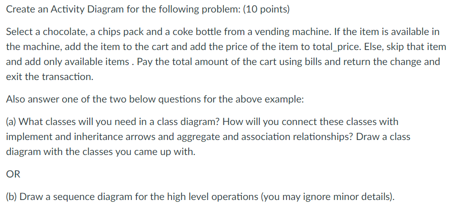 Solved Create an Activity Diagram for the following problem: | Chegg.com