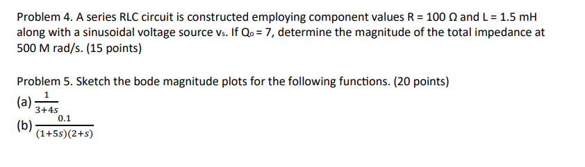 Solved Problem 4. A series RLC circuit is constructed | Chegg.com