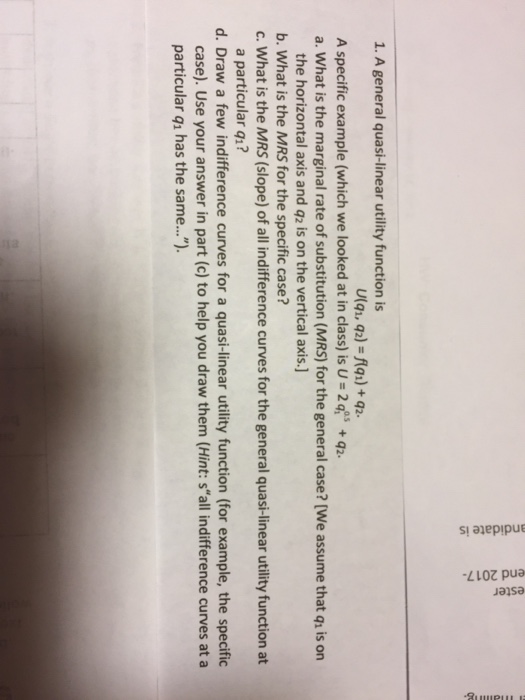 Solved 1. A general quasi-linear utility function is A | Chegg.com