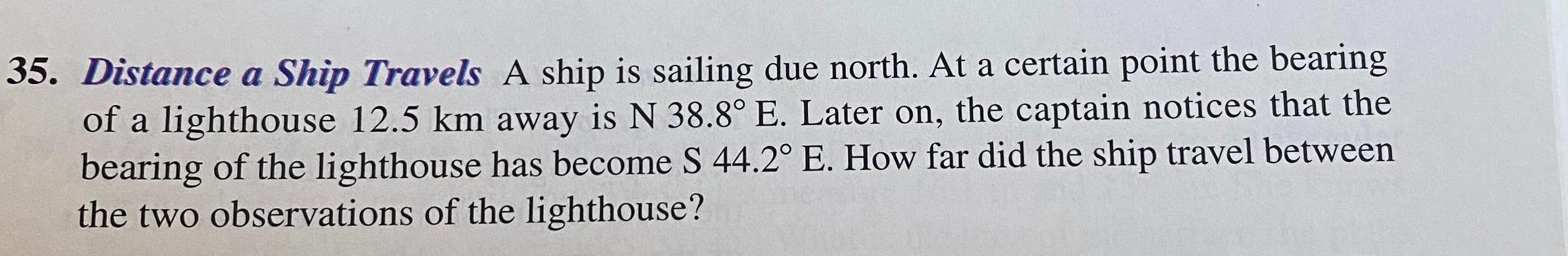 Solved 35. Distance a Ship Travels A ship is sailing due | Chegg.com Solved 35. Distance a Ship Travels A ship is sailing due | Chegg.com
