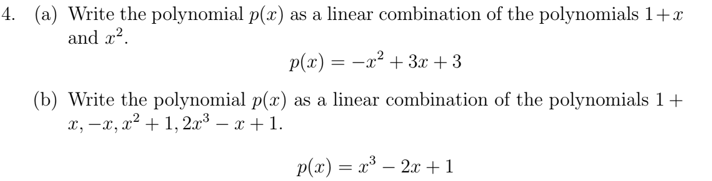 Solved 4. (a) Write the polynomial p(x) as a linear | Chegg.com