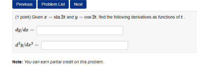 Solved Previous Problem List Next (1 point) Given x = sin 2t | Chegg.com