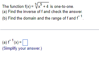 Solved The function f(x)=3x5+4 is one-to-one. (a) Find the | Chegg.com
