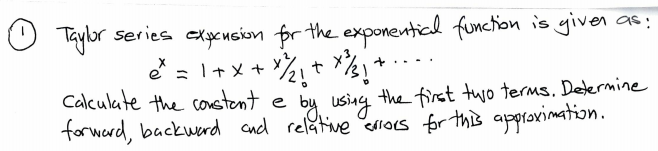 Solved Taylor series expansion for the exponential function | Chegg.com