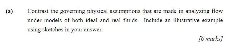 Solved Contrast the governing physical assumptions that are | Chegg.com