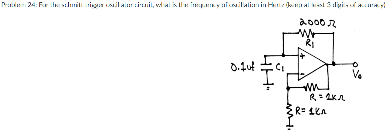 Solved Problem 24: For the schmitt trigger oscillator | Chegg.com