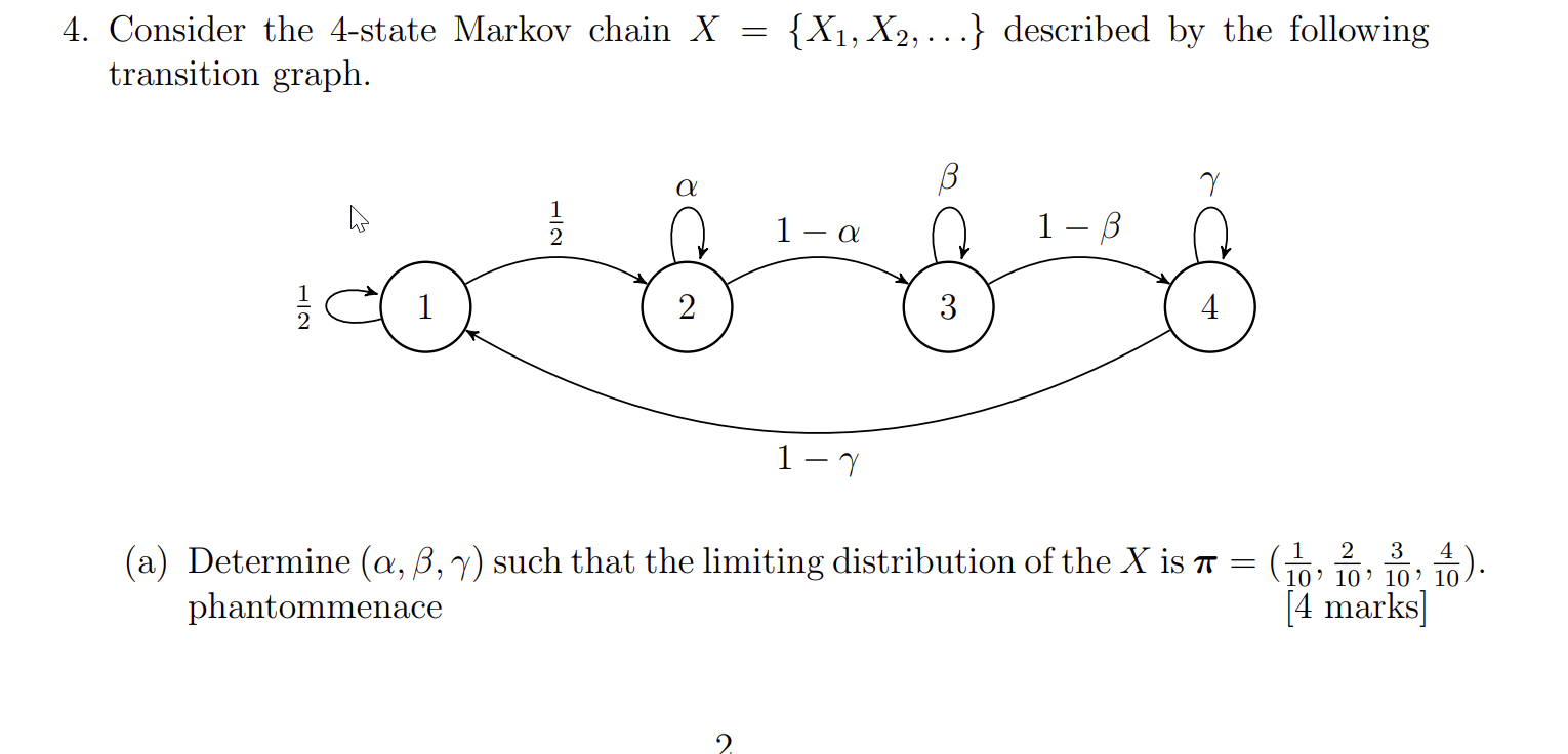 Solved Consider the 4-state Markov chain X = {X1, X2, . . .} | Chegg.com