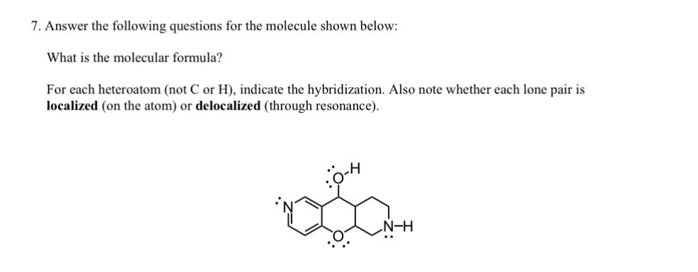 [Solved]: 7. Answer the following questions for the molecu