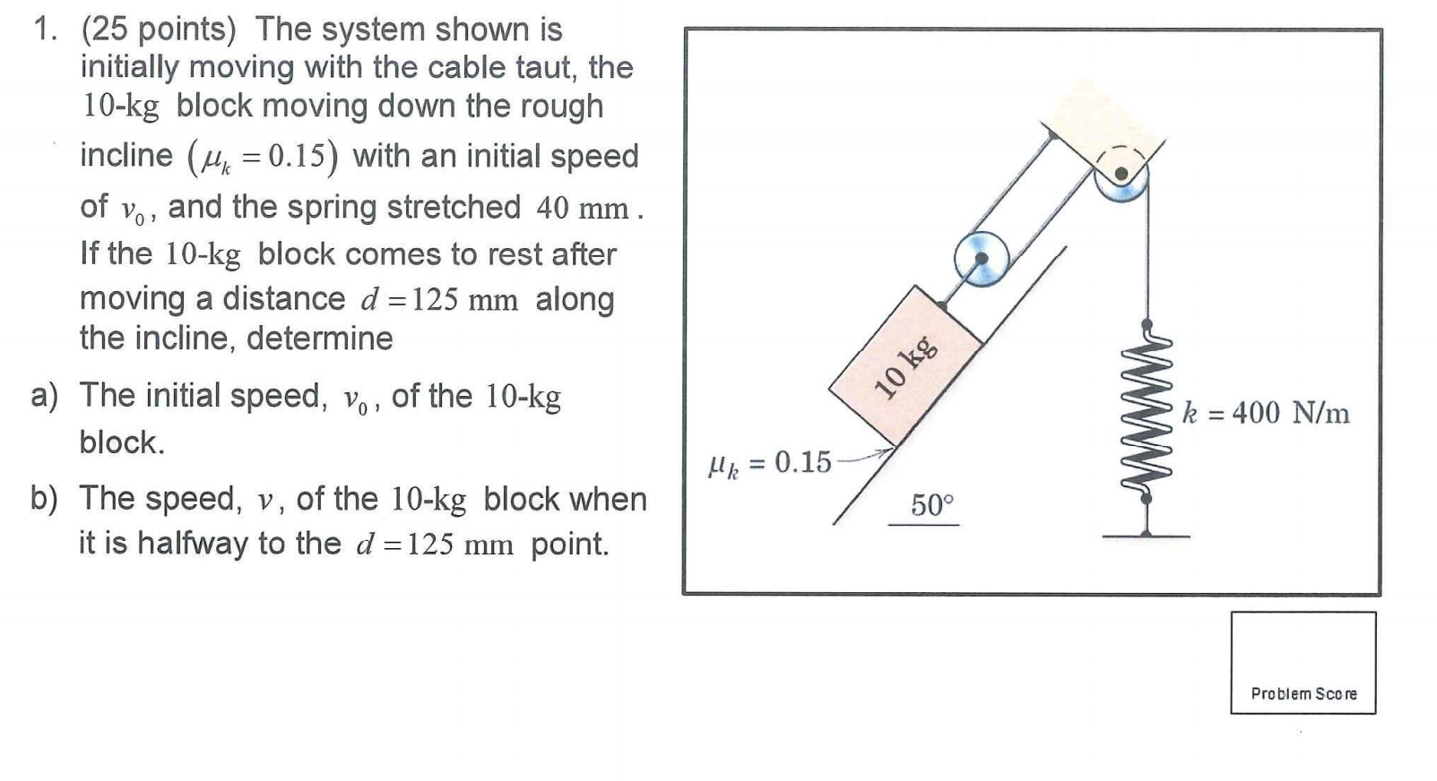Solved 1. (25 points) The system shown is initially moving | Chegg.com