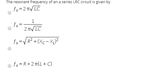 Solved The resonant frequency of an a series LRC circuit is | Chegg.com