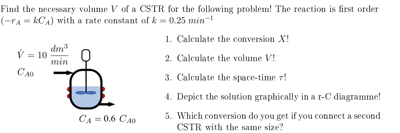 Find the necessary volume V of a CSTR for the | Chegg.com
