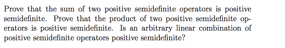 Solved Prove that the sum of two positive semidefinite | Chegg.com
