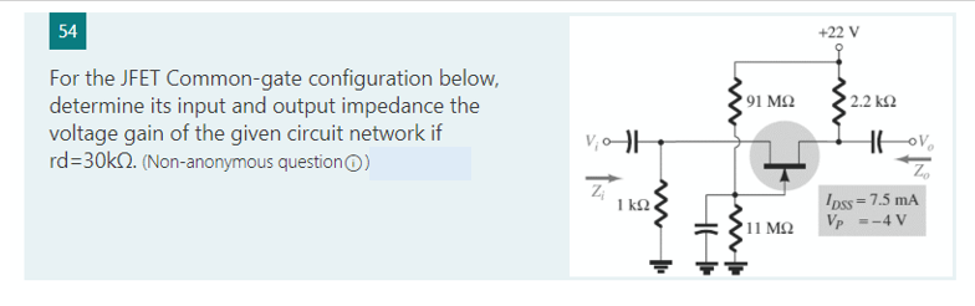 Solved For the JFET Common-gate configuration below, | Chegg.com