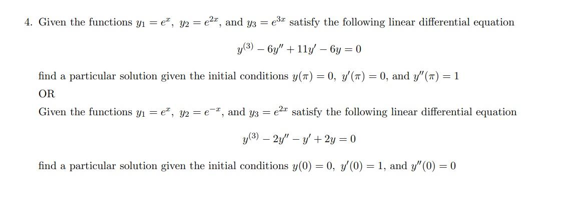 Solved Given the functions y1=ex,y2=e2x, and y3=e3x satisfy | Chegg.com