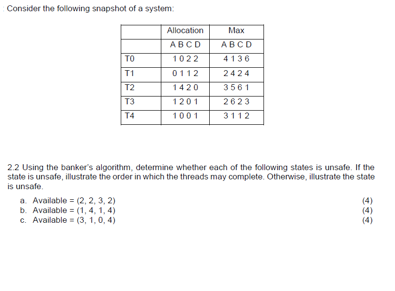 Solved Consider the following snapshot of a system: 2.2 | Chegg.com