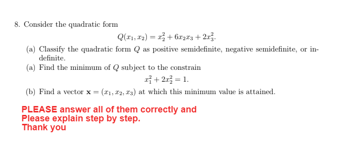 Solved 8. Consider the quadratic form (a) Classify the | Chegg.com