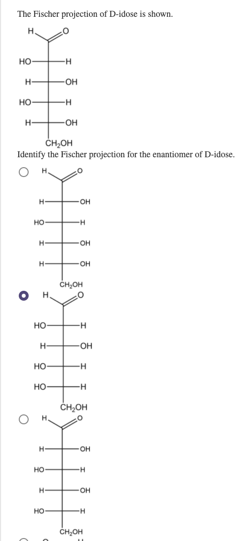 Solved The Fischer projection of D-idose is shown. H о НО -Н | Chegg.com