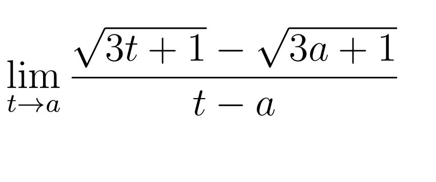 Solved limt→at−a3t+1−3a+1 | Chegg.com
