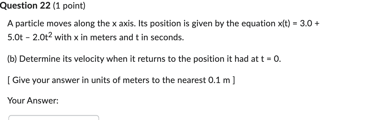 Solved A Particle Moves Along The X Axis Its Position Is
