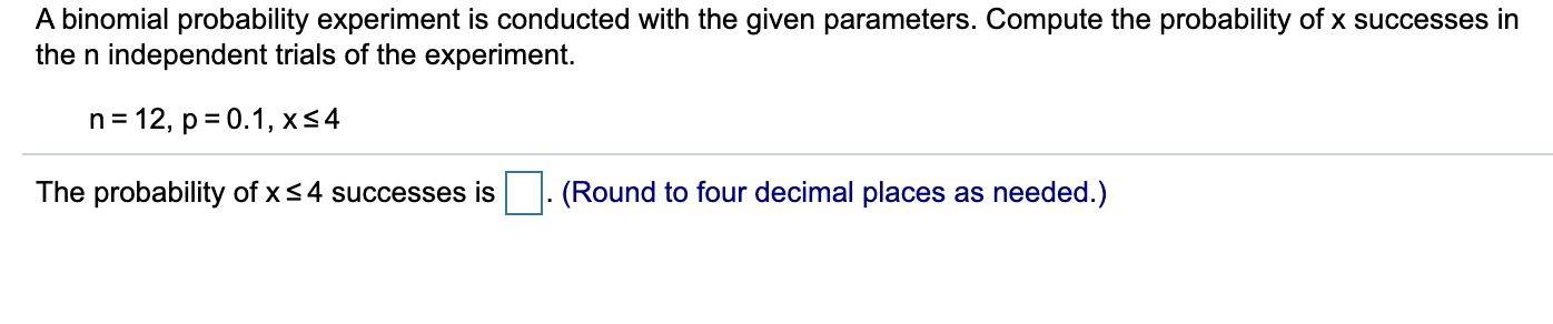 Solved A binomial probability experiment is conducted with | Chegg.com