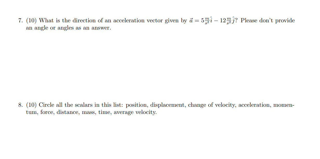 Solved (10) ﻿What is the direction of an acceleration vector | Chegg.com