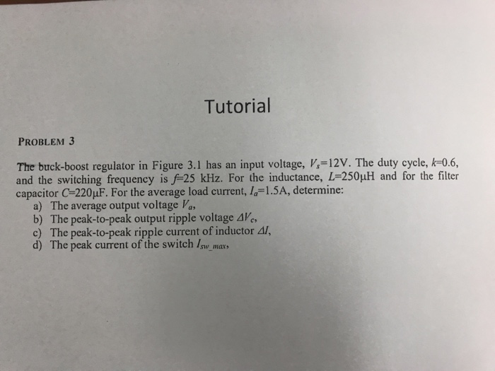 Tutorial PROBLEM 3 The buck-boost regulator in Figure | Chegg.com